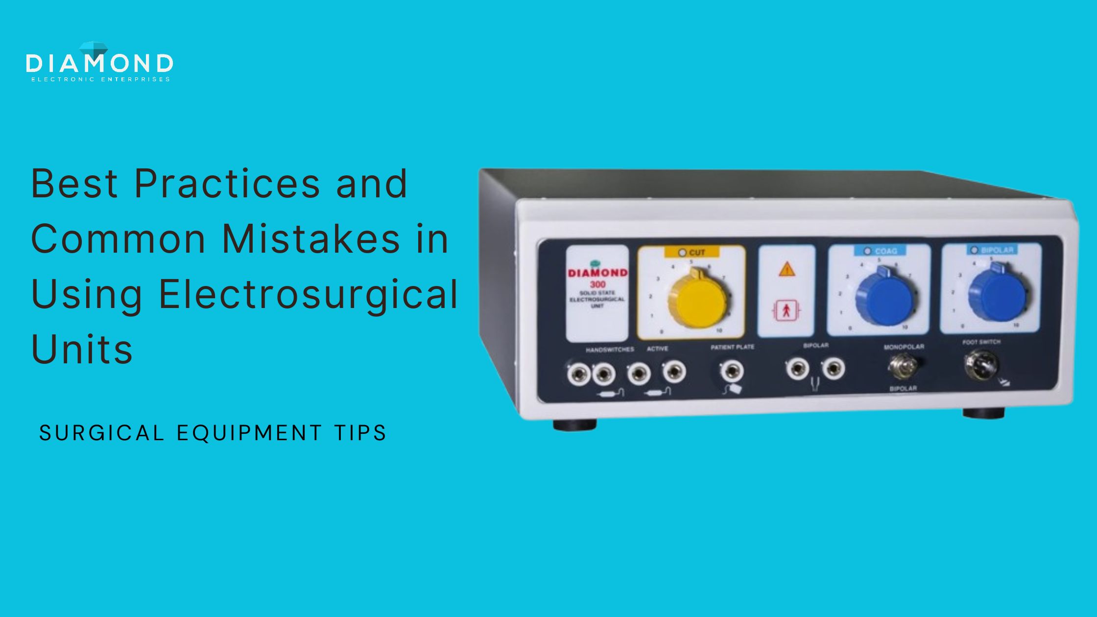 Learn About Best Practices & Mistakes for Electrosurgical Units